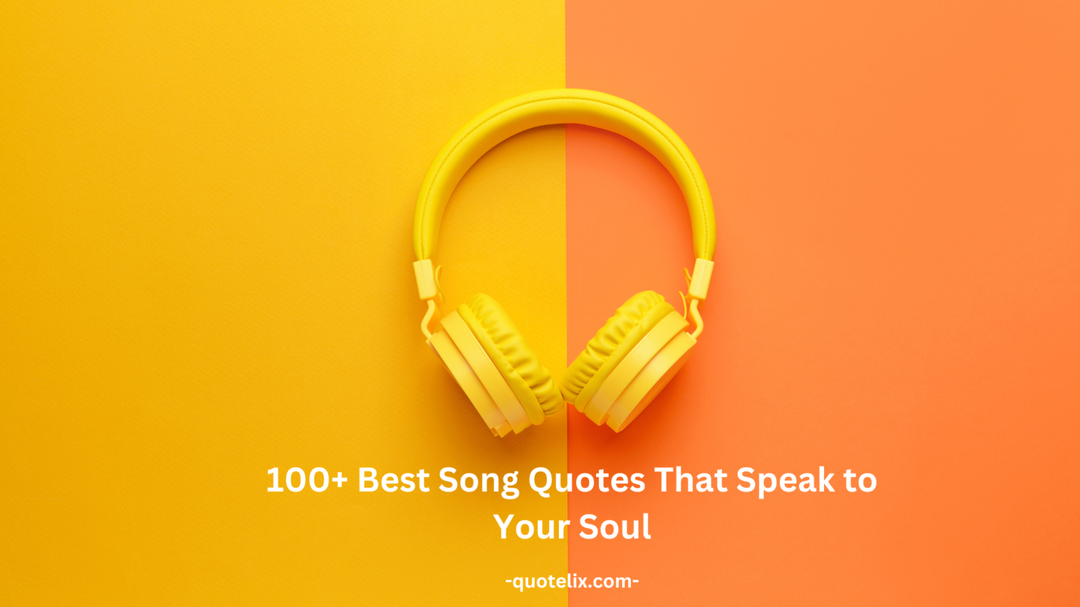 100+ Best Song Quotes That Speak to Your Soul - Quotelix